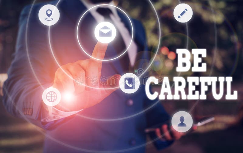 Writing Note Showing Be Careful. Business Photo Showcasing Making Sure ...