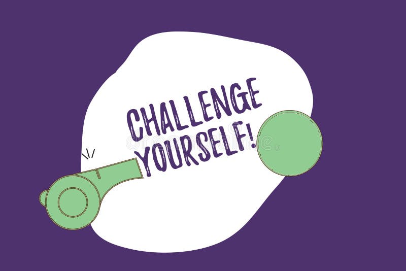 Writing Note Showing Challenge Yourself. Business Photo Showcasing ...