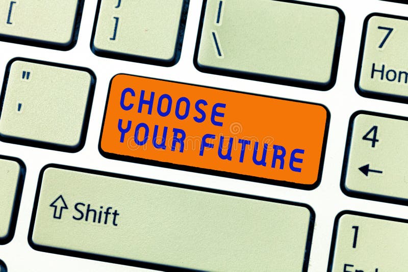 Writing Note Showing Choose Your Future. Business Photo Showcasing ... Writing Note Showing Choose Your Future. Business Photo Showcasing ...