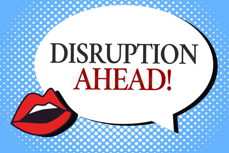 Writing Note Showing Disruption Ahead. Business Photo Showcasing ...