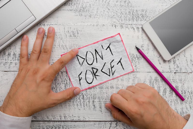 Writing Note Showing Don T Forget. Business Photo Showcasing Know by ...