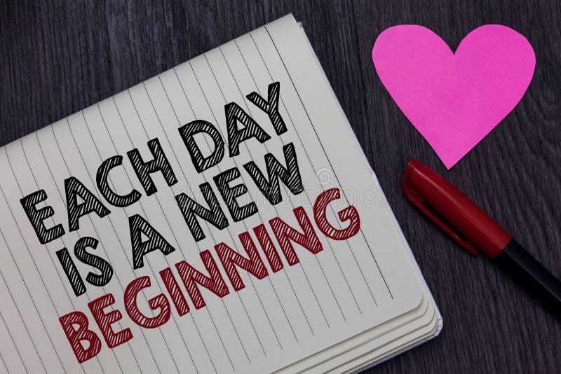 Writing Note Showing Each Day is a New Beginning. Business Photo ... Writing Note Showing Each Day is a New Beginning. Business Photo ...