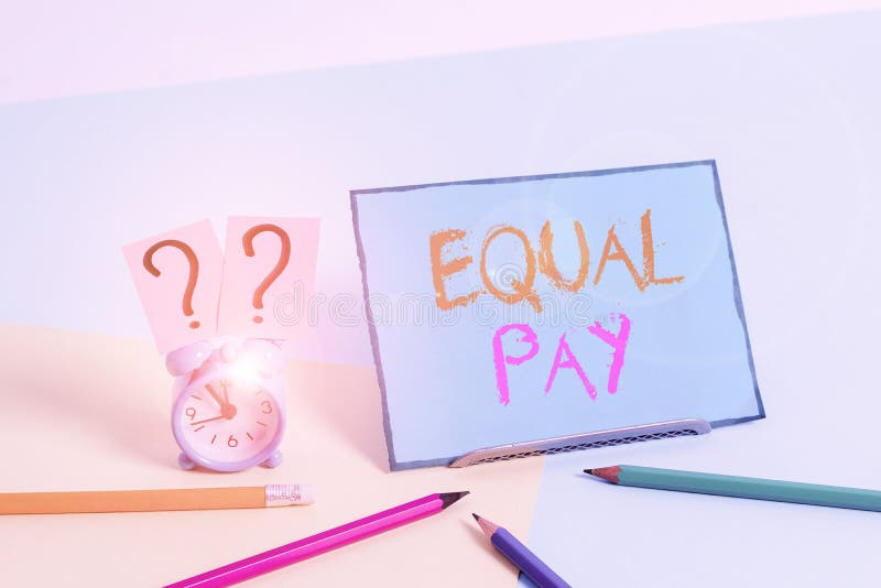 Writing Note Showing Equal Pay. Business Photo Showcasing Rights that ...