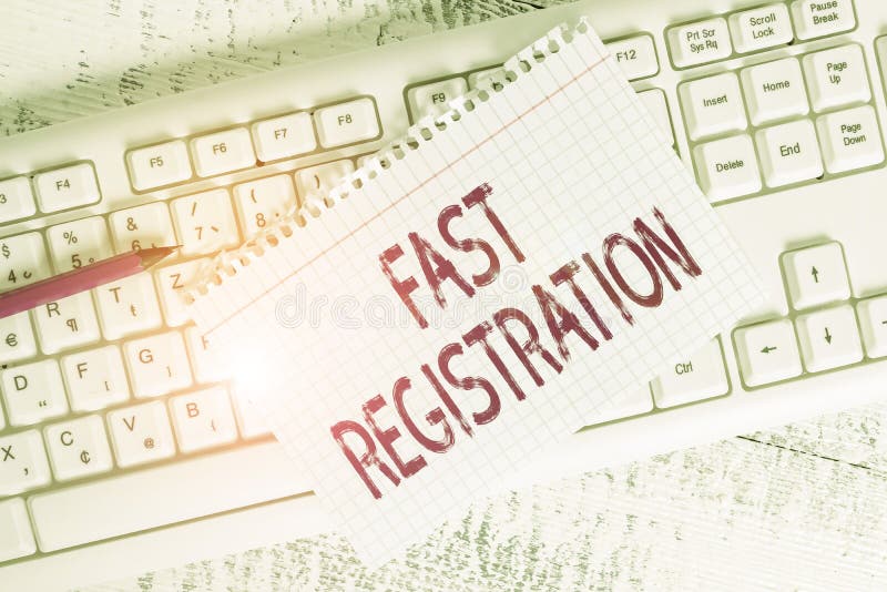 Writing Note Showing Fast Registration. Business Photo Showcasing Quick ...