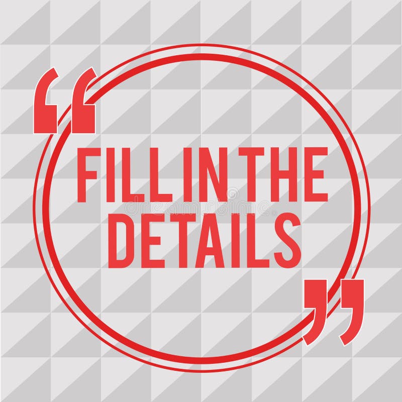 Writing Note Showing Fill in the Details. Business Photo Showcasing Add ...