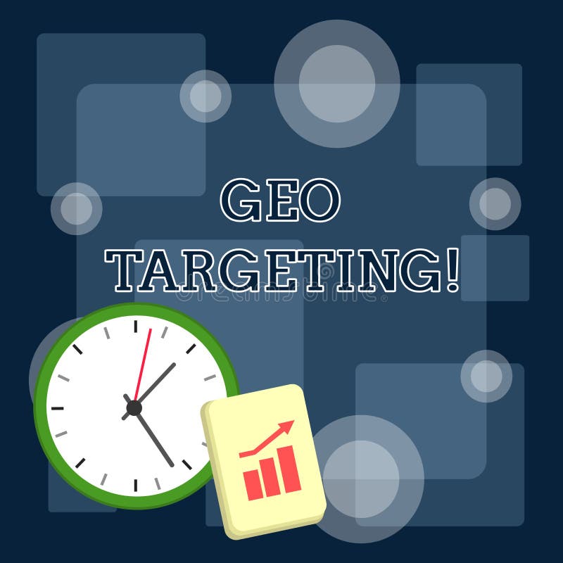 Writing Note Showing Geo Targeting. Business Photo Showcasing Method of ...