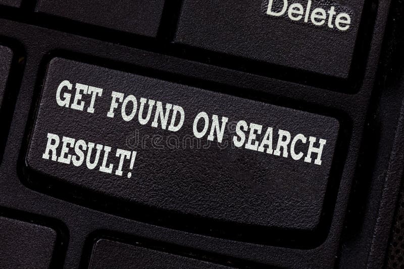 Writing Note Showing Get Found on Search Result. Business Photo ...