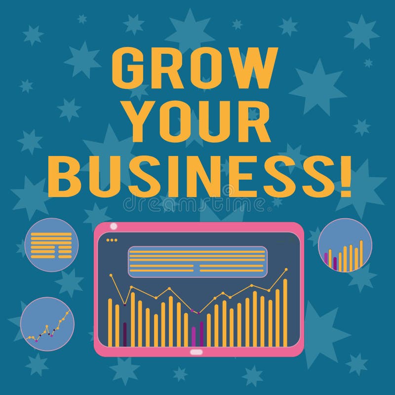 Writing Note Showing Grow Your Business. Business Photo Showcasing ... Writing Note Showing Grow Your Business. Business Photo Showcasing ...