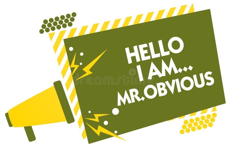 Writing Note Showing Hello I am.. Mr.Obvious Stock Illustration ... Writing Note Showing Hello I am.. Mr.Obvious Stock Illustration ...