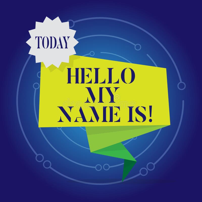 Writing Note Showing Hello My Name Is. Business Photo Showcasing ... Writing Note Showing Hello My Name Is. Business Photo Showcasing ...