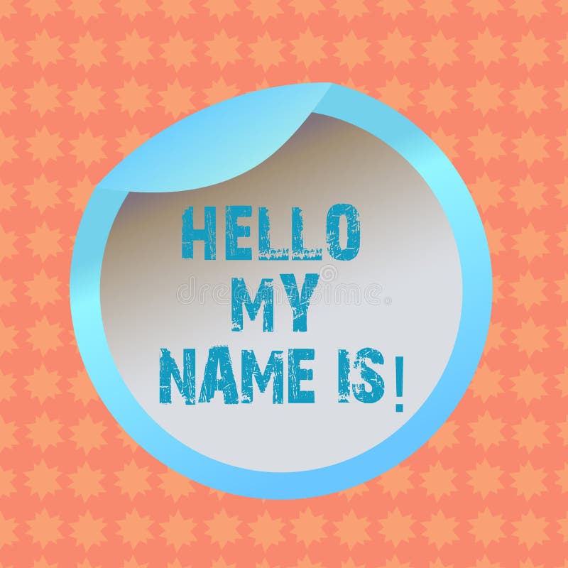 Writing Note Showing Hello My Name is. Business Photo Showcasing ... Writing Note Showing Hello My Name is. Business Photo Showcasing ...