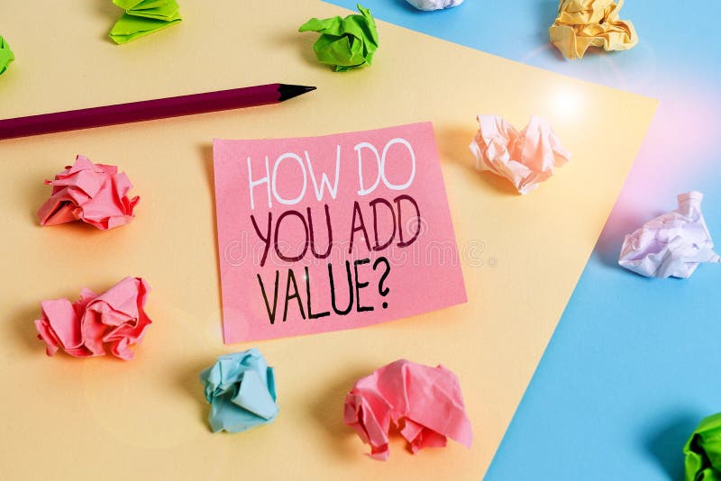 Writing Note Showing How Do You Add Value Question. Business Photo ...