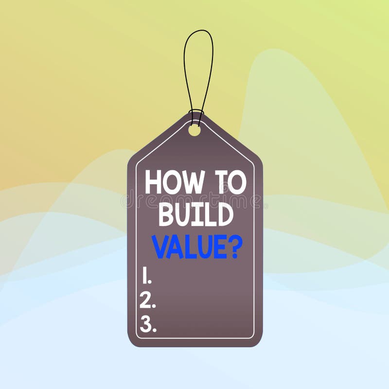 Writing Note Showing How To Build Value Question. Business Photo ...