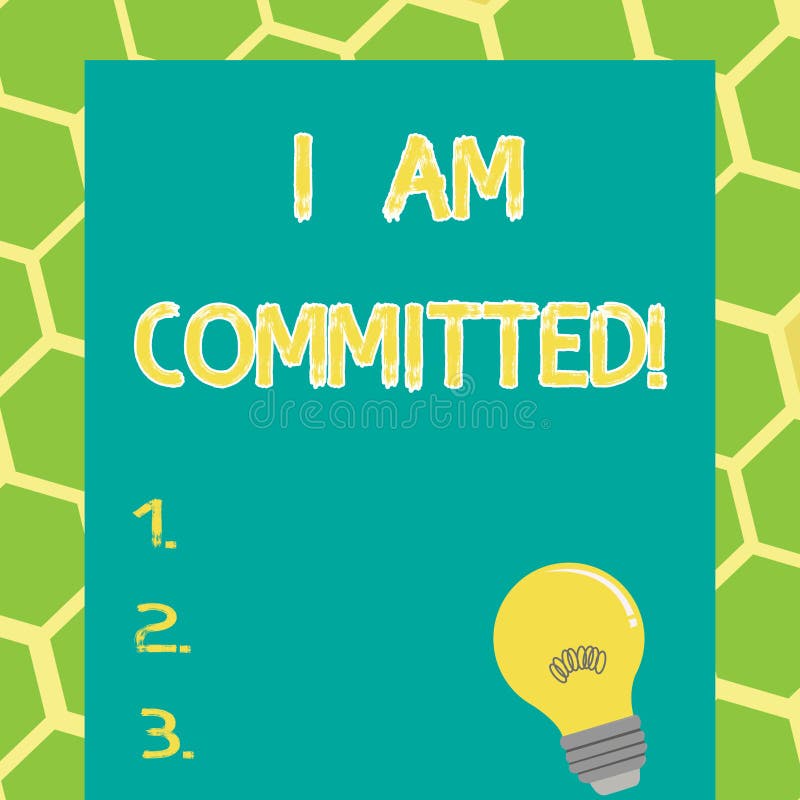 Writing Note Showing I am Committed. Business Photo Showcasing To Be ...