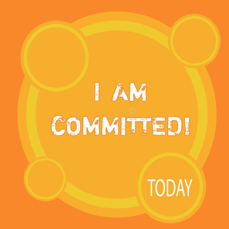 Writing Note Showing I am Committed. Business Photo Showcasing To Be ...