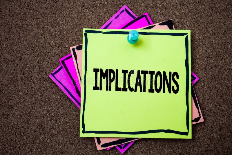Writing Note Showing Implications. Business Photo Showcasing Conclusion ... Writing Note Showing Implications. Business Photo Showcasing Conclusion ...