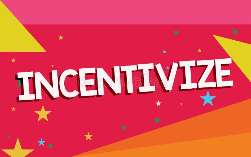 Writing Note Showing Incentivize. Business Photo Showcasing Motivate or ... Writing Note Showing Incentivize. Business Photo Showcasing Motivate or ...