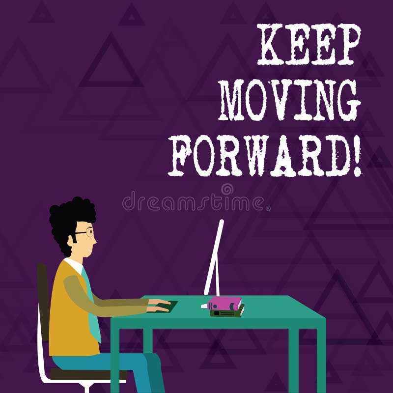 Writing Note Showing Keep Moving Forward. Business Photo Showcasing ...