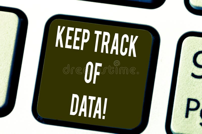 Writing Note Showing Keep Track of Data. Business Photo Showcasing Be ...