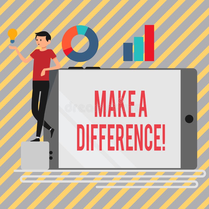 Writing Note Showing Make a Difference. Business Photo Showcasing Have ...