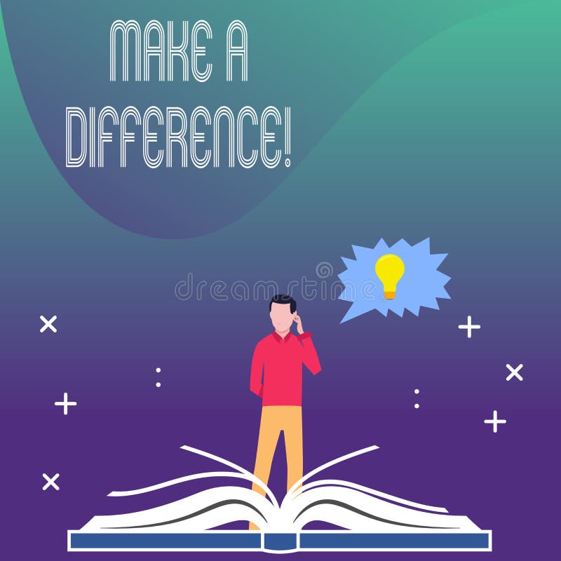 Writing Note Showing Make a Difference. Business Photo Showcasing Have ...