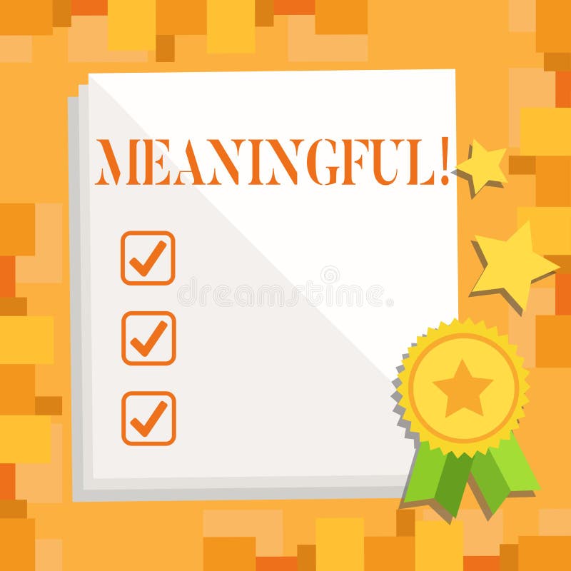 Writing Note Showing Meaningful. Business Photo Showcasing Having ...