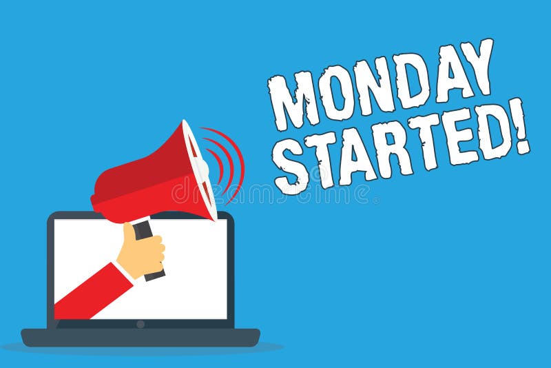 Writing Note Showing Monday Started. Business Photo Showcasing Getting ...