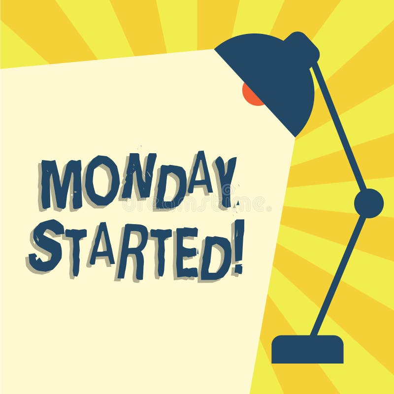 Writing Note Showing Monday Started. Business Photo Showcasing Getting ...