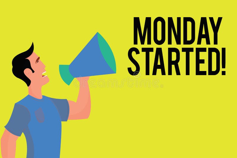 Writing Note Showing Monday Started. Business Photo Showcasing Getting ...