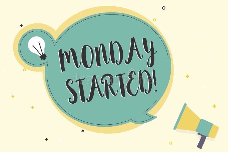 Writing Note Showing Monday Started. Business Photo Showcasing Getting ...