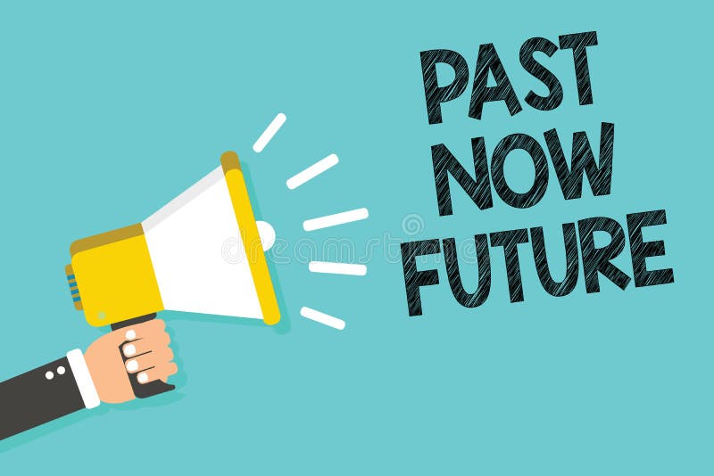 Writing Note Showing Past Now Future. Business Photo Showcasing Last ... Writing Note Showing Past Now Future. Business Photo Showcasing Last ...