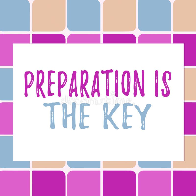 Writing Note Showing Preparation is the Key. Business Photo Showcasing ... Writing Note Showing Preparation is the Key. Business Photo Showcasing ...