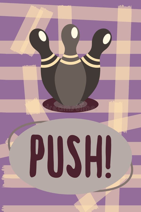 Writing Note Showing Push. Business Photo Showcasing Move Forward by ...