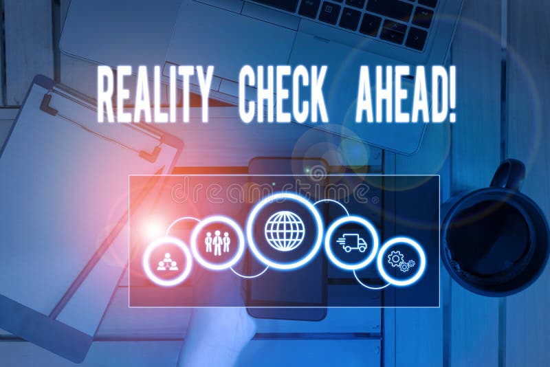 Writing Note Showing Reality Check Ahead. Business Photo Showcasing ...