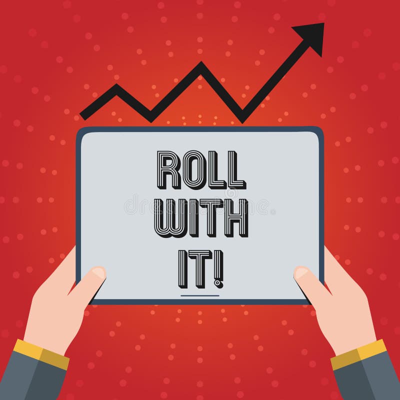 Writing Note Showing Roll with it. Business Photo Showcasing Going ...