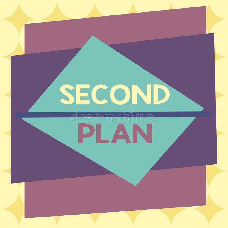 Writing Note Showing Second Plan. Business Photo Showcasing Next Set of ...