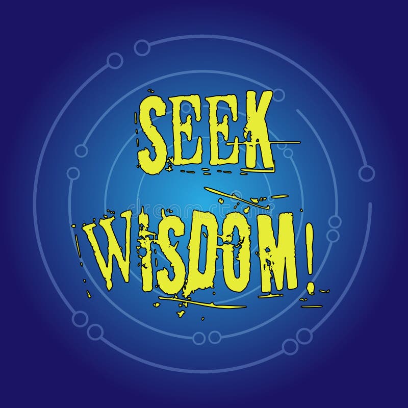 Writing Note Showing Seek Wisdom. Business Photo Showcasing Ability To ...