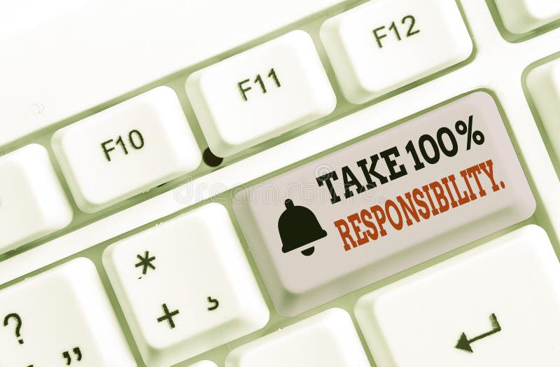 Writing Note Showing Take 100 Percent Responsibility. Business Photo ... Writing Note Showing Take 100 Percent Responsibility. Business Photo ...