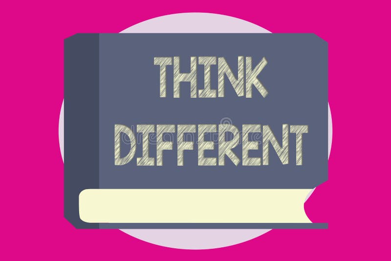 Writing Note Showing Think Different. Business Photo Showcasing Be ...