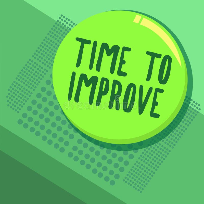 Writing Note Showing Time To Improve. Business Photo Showcasing Telling ...