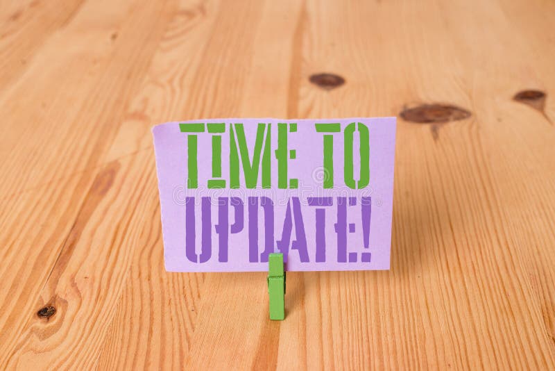 Writing Note Showing Time To Update. Business Photo Showcasing Act ...