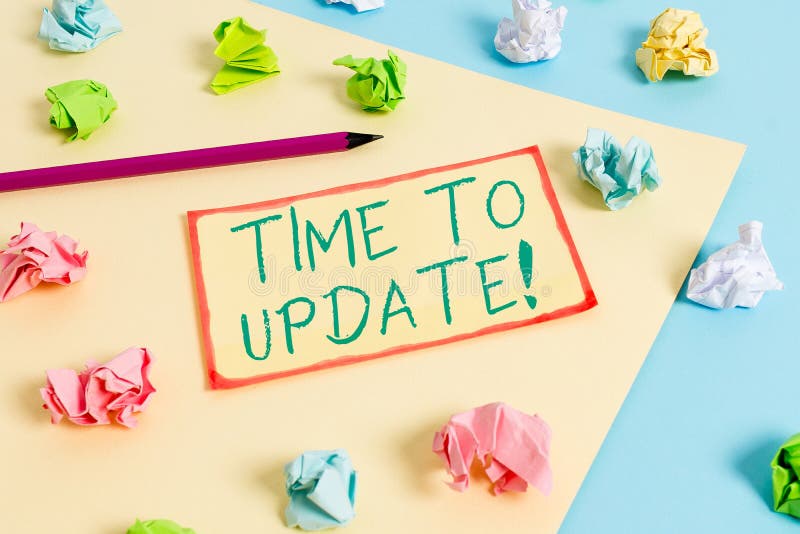 Writing Note Showing Time To Update. Business Photo Showcasing Act ...