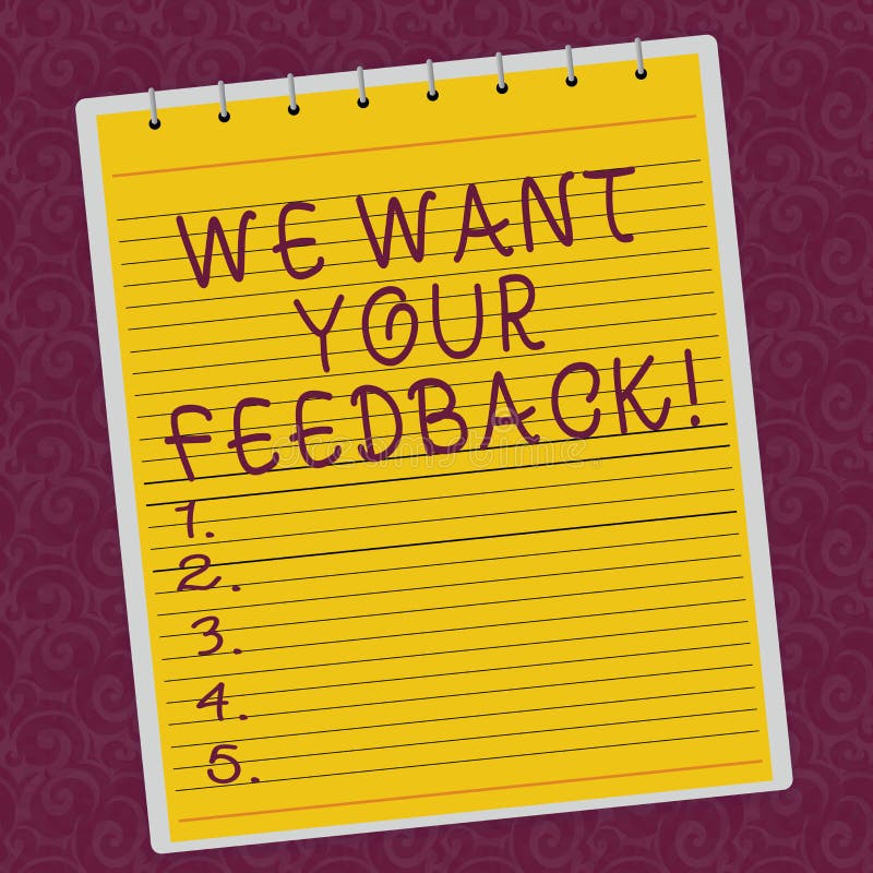 Writing Note Showing we Want Your Feedback. Business Photo Showcasing ... Writing Note Showing we Want Your Feedback. Business Photo Showcasing ...