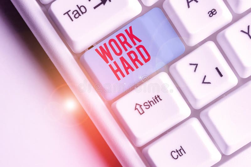 Writing Note Showing Work Hard. Business Photo Showcasing Laboring that ...