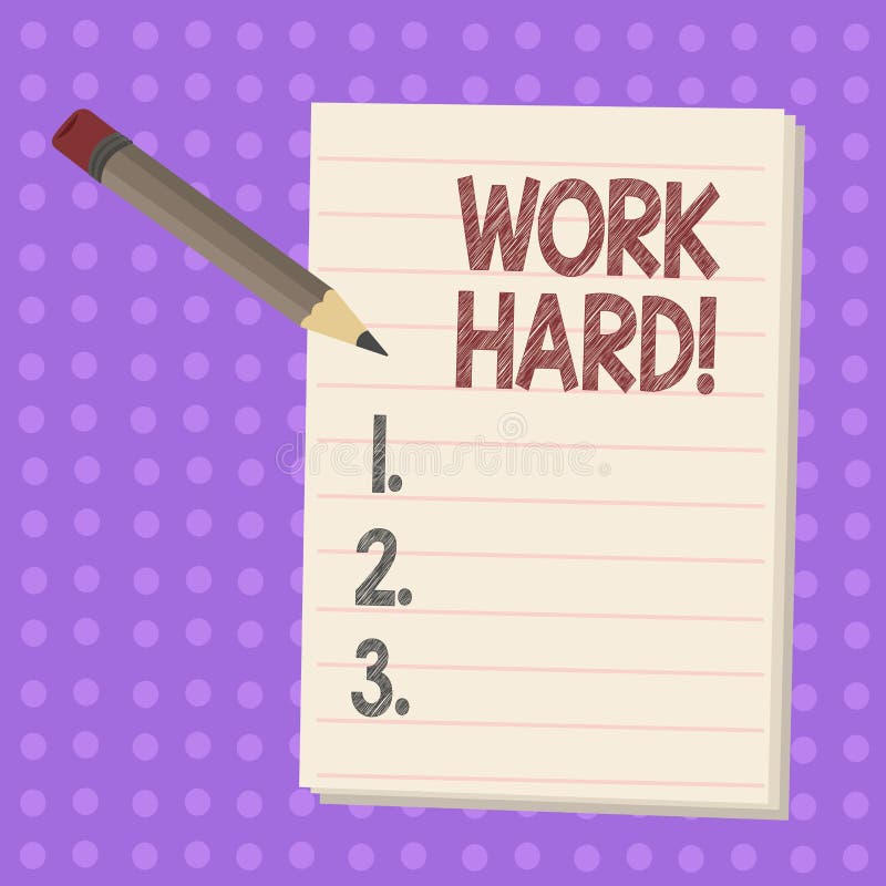 Writing Note Showing Work Hard. Business Photo Showcasing Someone that ... Writing Note Showing Work Hard. Business Photo Showcasing Someone that ...