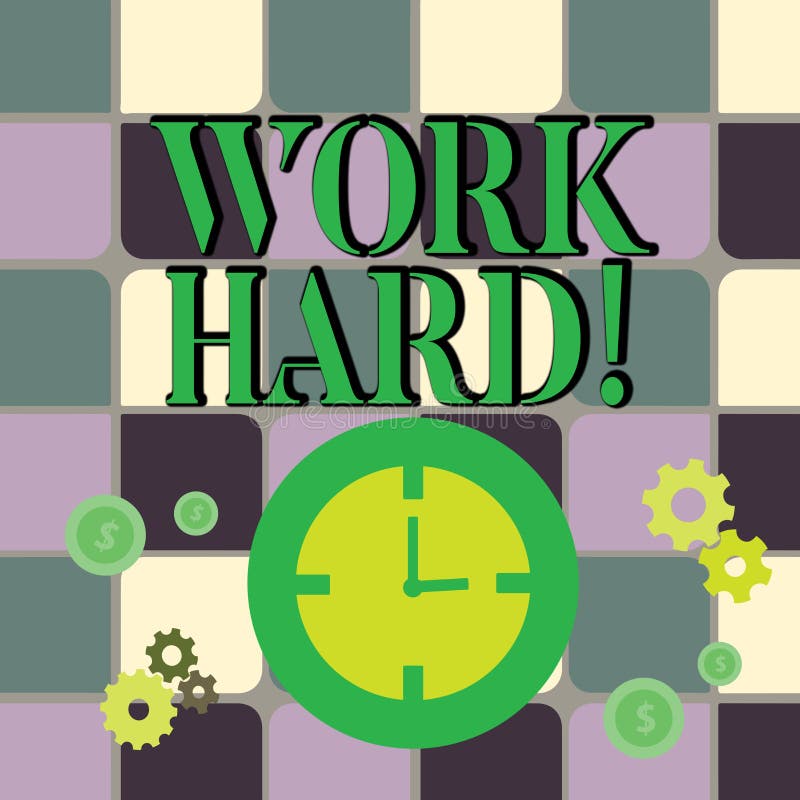 Writing Note Showing Work Hard. Business Photo Showcasing Someone that ...