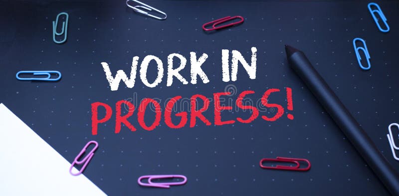 Writing Note Showing Work in Progress. Business Photo Showcasing ...