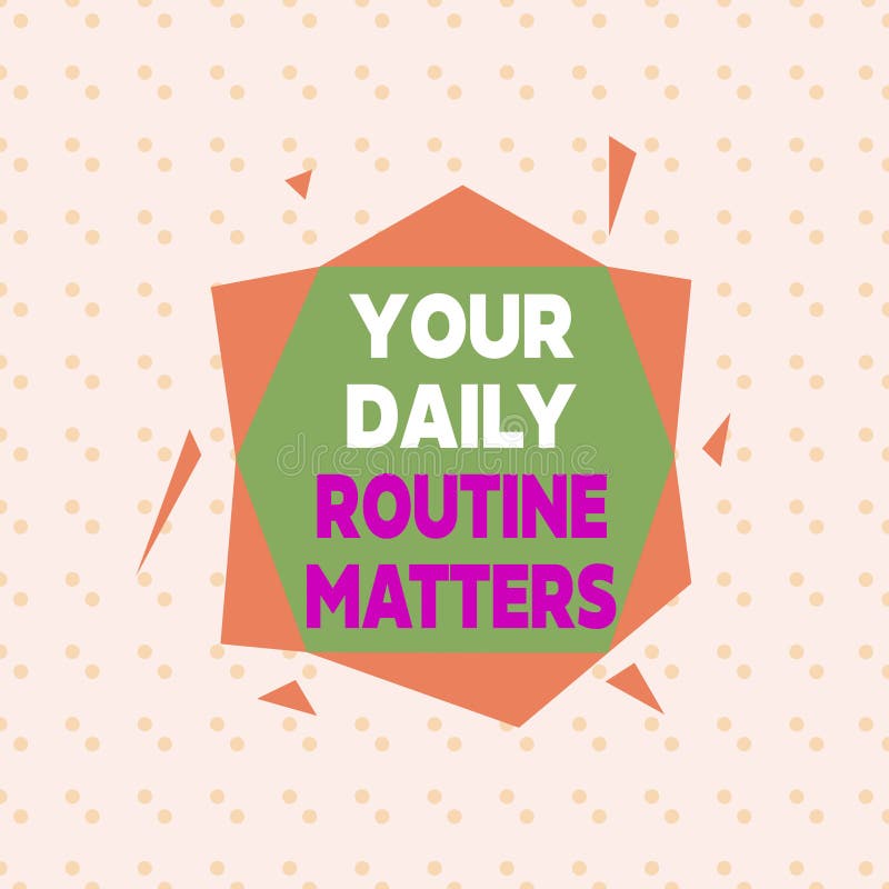 Writing Note Showing Your daily Routine Matters. Business Photo ...