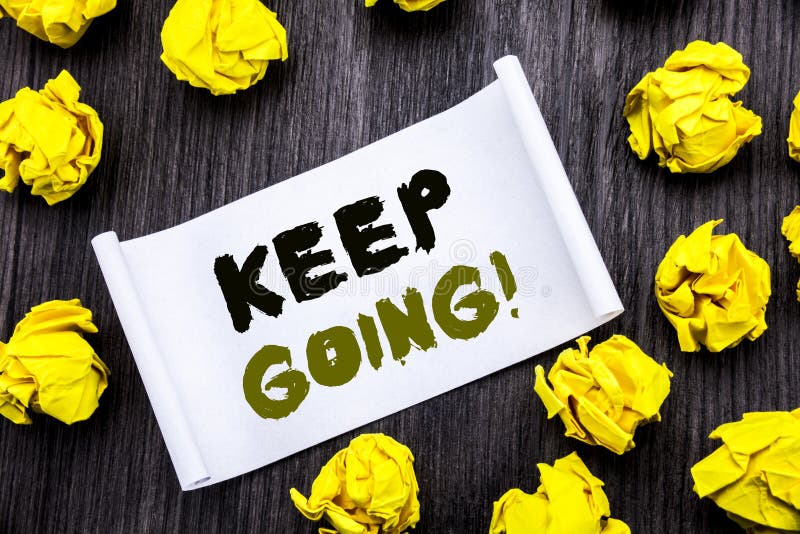 Writing Text Showing Keep Going. Business Concept for Go Moving Forward ...
