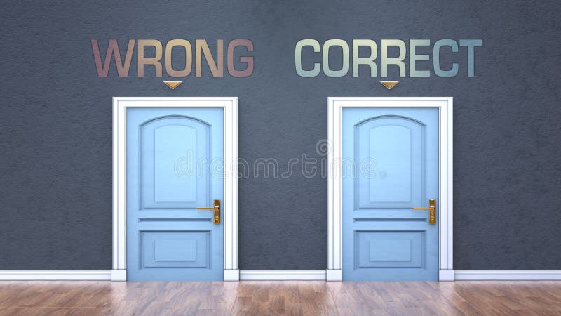 Wrong and Correct As a Choice - Pictured As Words Wrong, Correct on ...